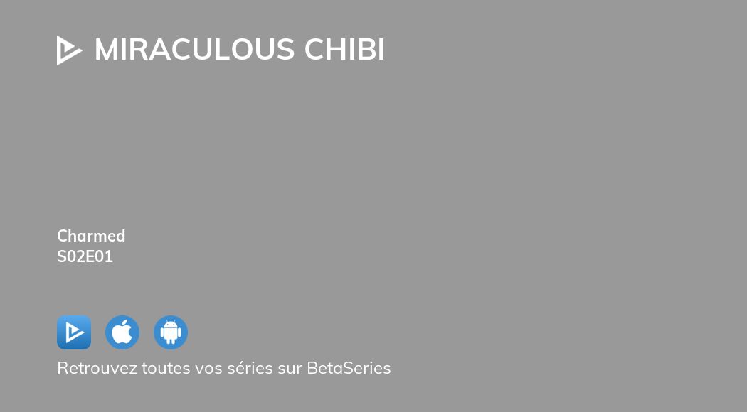 Regarder Miraculous Chibi saison 2 épisode 1 streaming complet
