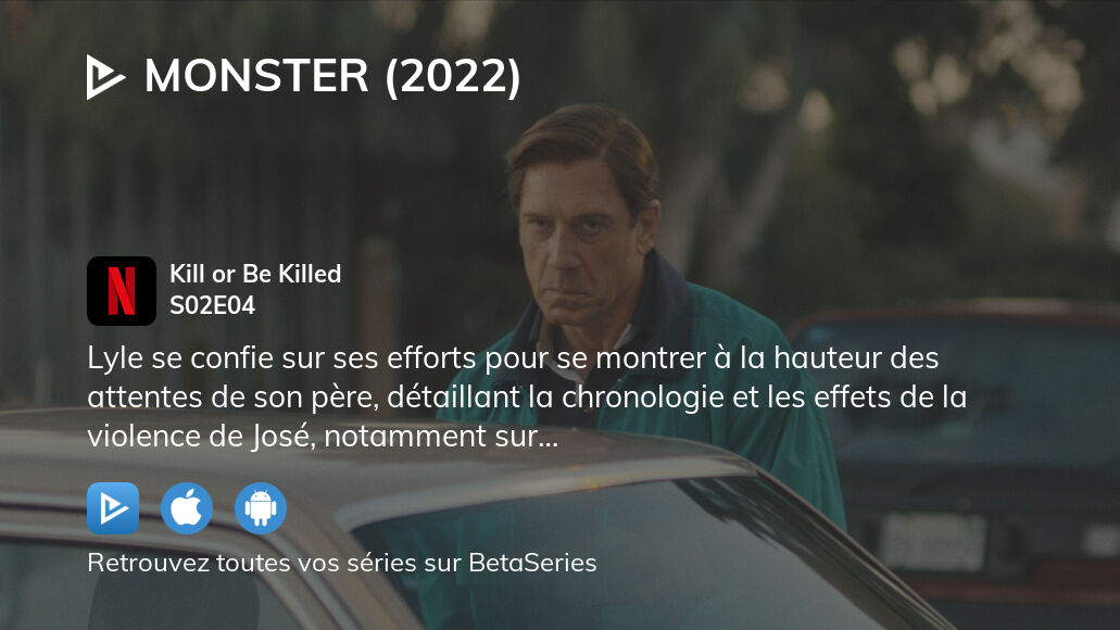 Regarder Monster (2022) saison 2 épisode 4 streaming complet