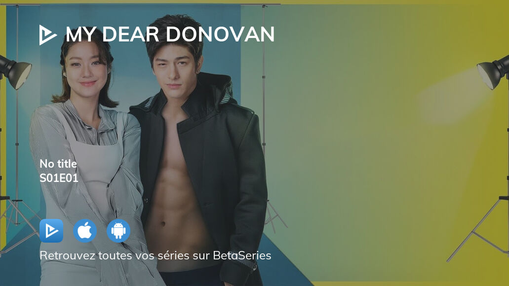 Regarder My Dear Donovan saison 1 épisode 1 streaming complet