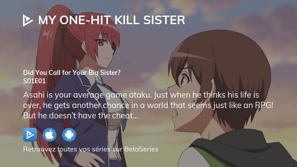 Regarder My One-Hit Kill Sister saison 1 épisode 1 streaming complet