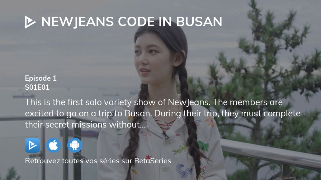 Regarder NewJeans Code in Busan saison 1 épisode 1 streaming complet