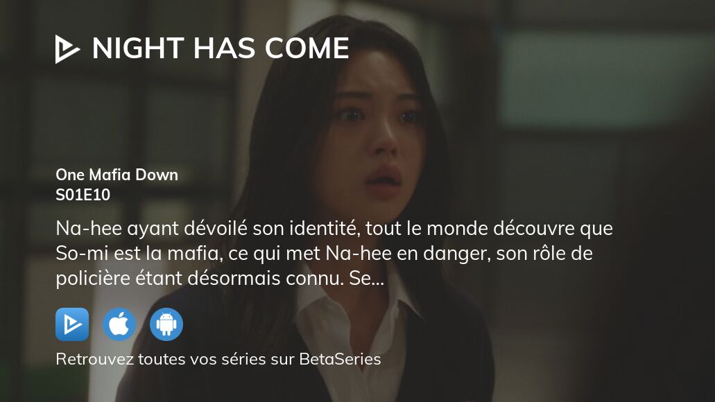 Regarder Night Has Come saison 1 épisode 10 streaming complet