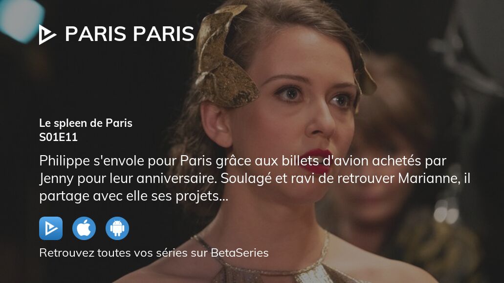 Où regarder Paris Paris saison 1 épisode 11 en streaming complet ...