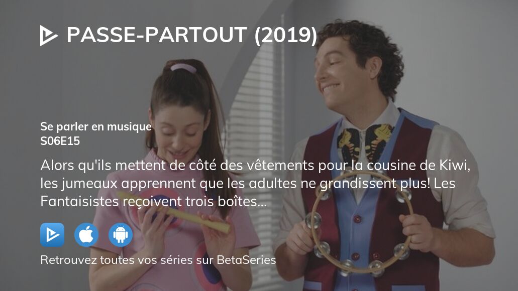 Regarder Passe-Partout (2019) saison 6 épisode 15 streaming complet