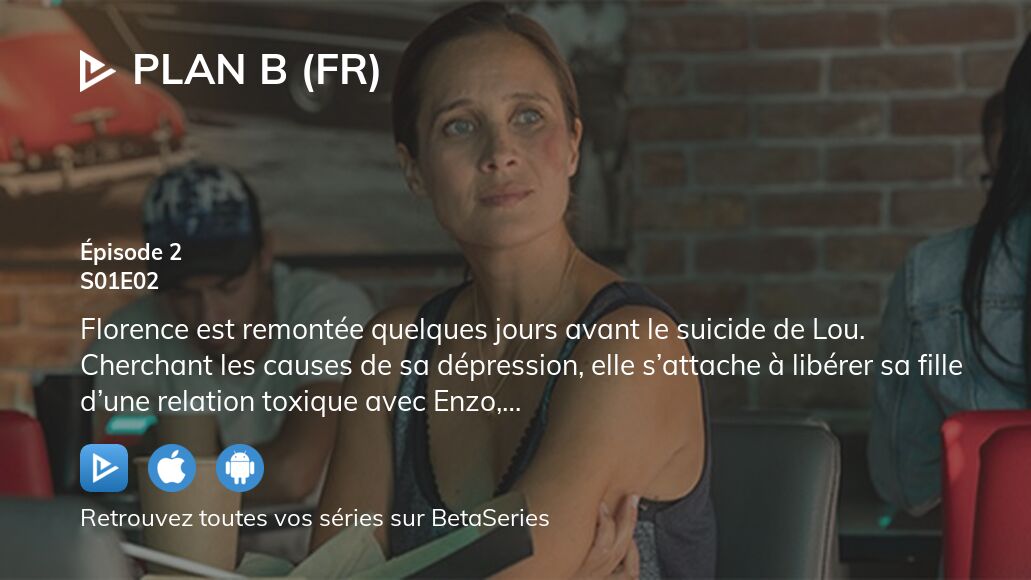Regarder Plan B (FR) saison 1 épisode 2 streaming complet