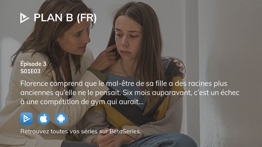 Regarder Plan B (FR) saison 1 épisode 3 streaming complet