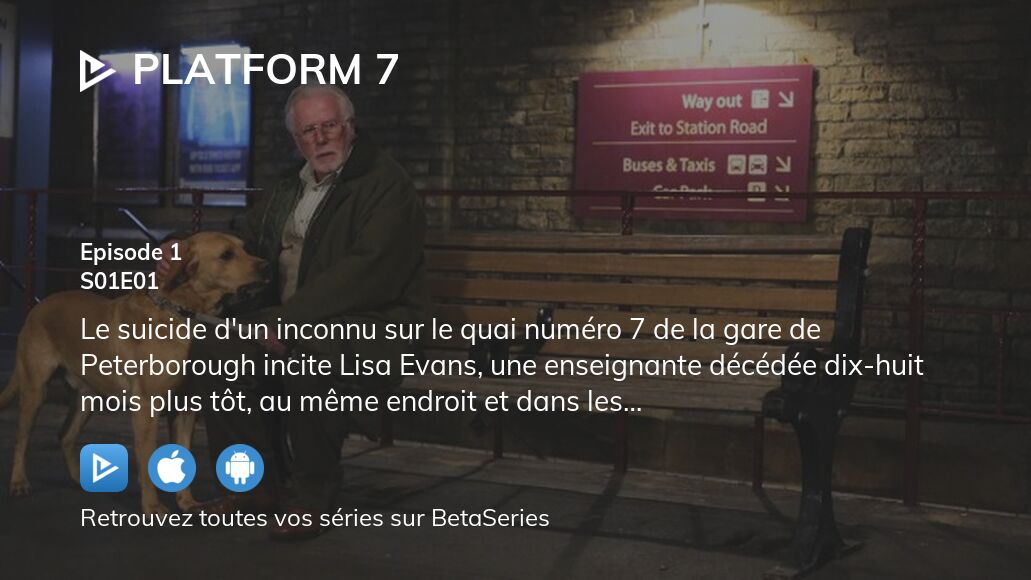 Regarder Platform 7 saison 1 épisode 1 streaming complet