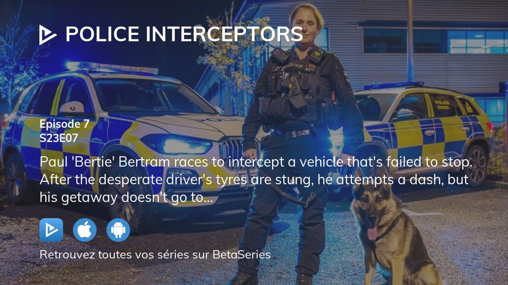 Regarder Police Interceptors saison 23 épisode 7 streaming complet
