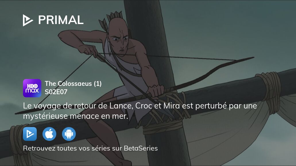 Regarder Primal saison 2 épisode 7 streaming complet