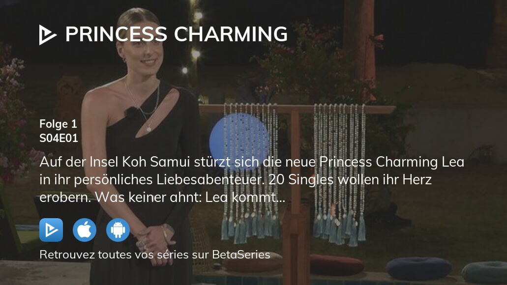 Regarder Princess Charming saison 4 épisode 1 streaming complet