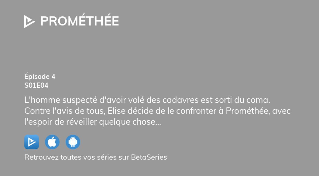 Où regarder Prométhée saison 1 épisode 4 en streaming complet ...