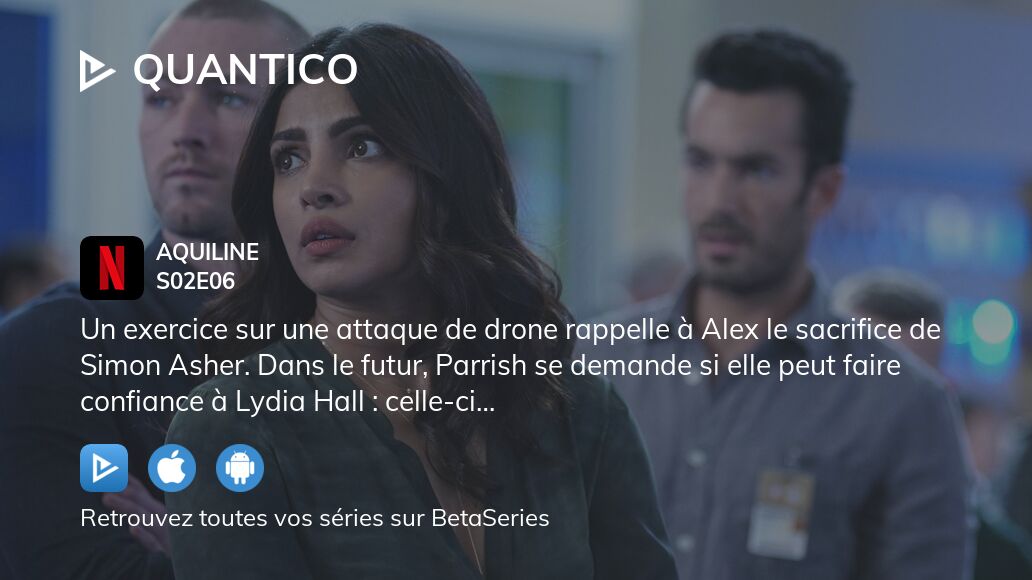 Où regarder Quantico saison 2 épisode 6 en streaming complet ...