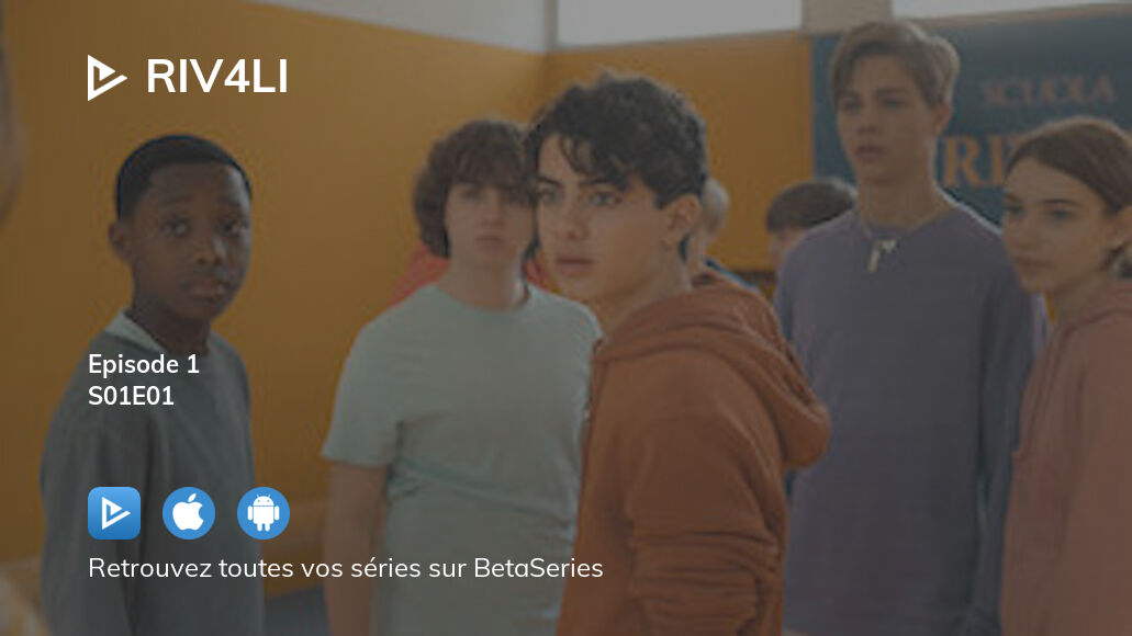 Vidéo : Regarder RIV4LI saison 1 épisode 1 en streaming complet