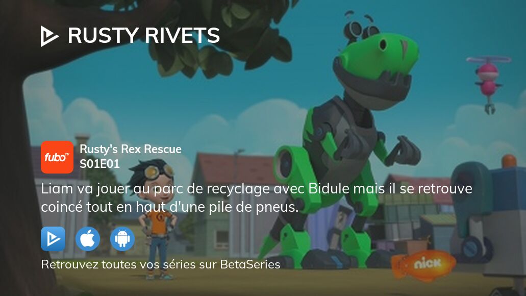 Où regarder Rusty Rivets saison 1 épisode 1 en streaming complet ...