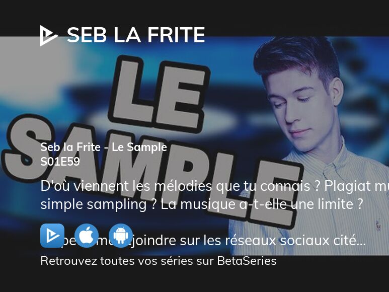 Où regarder Seb la Frite saison 1 épisode 59 en streaming complet ...