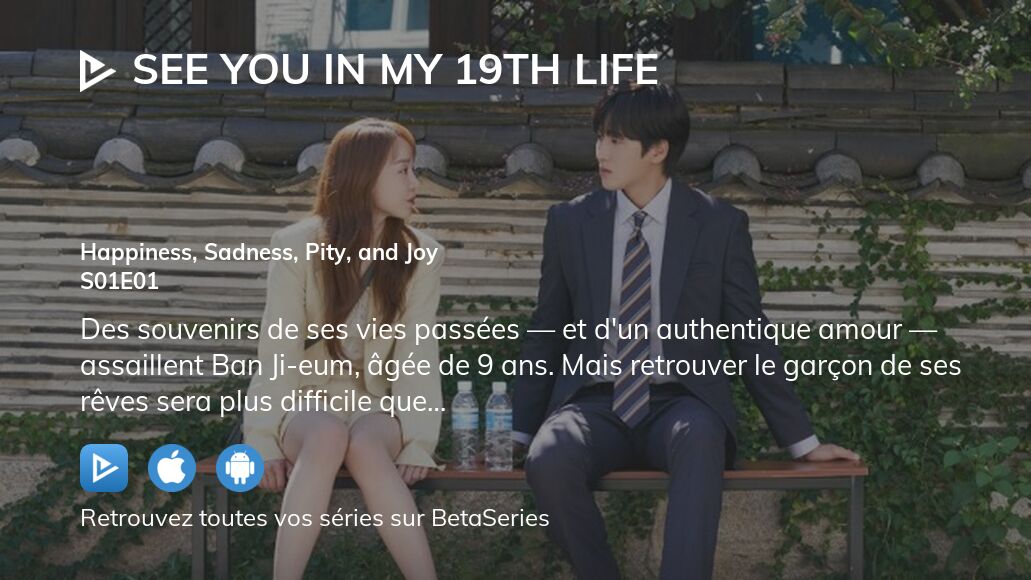 Regarder See You in My 19th Life saison 1 épisode 1 streaming complet
