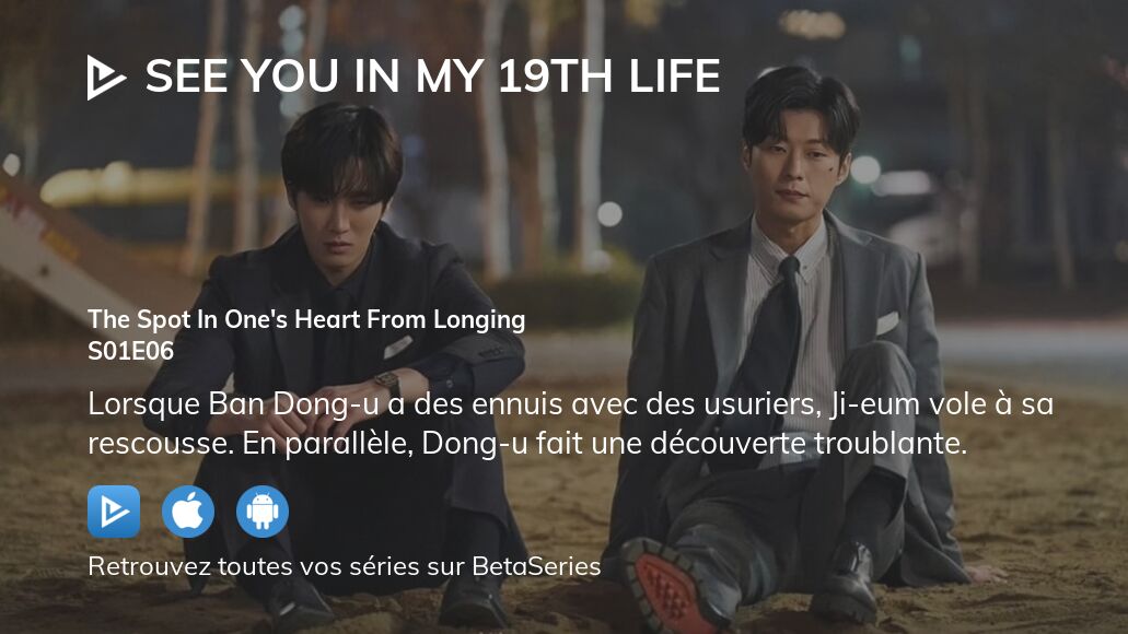 Regarder See You in My 19th Life saison 1 épisode 6 streaming complet