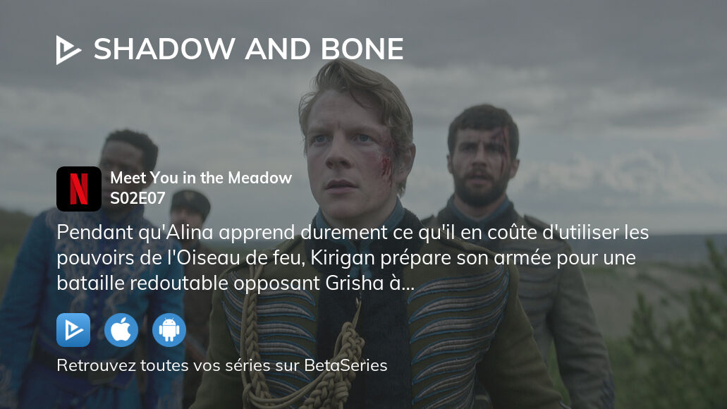 Où regarder Shadow and Bone : La saga Grisha saison 2 épisode 7 en ...