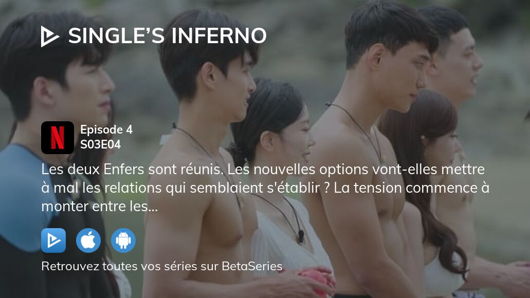 Regarder Single’s Inferno saison 3 épisode 4 streaming complet