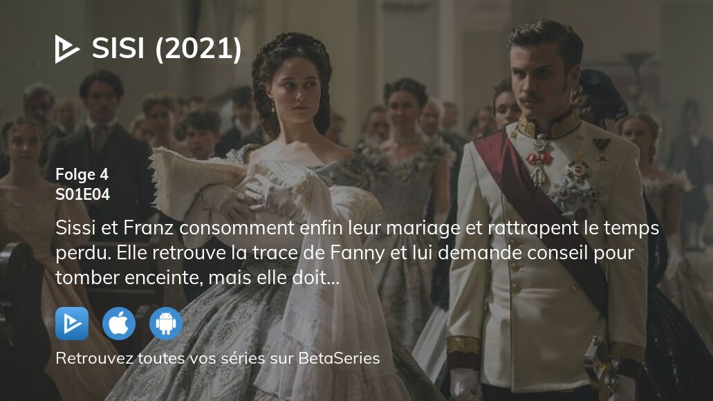 Regarder Sisi (2021) saison 1 épisode 4 streaming complet