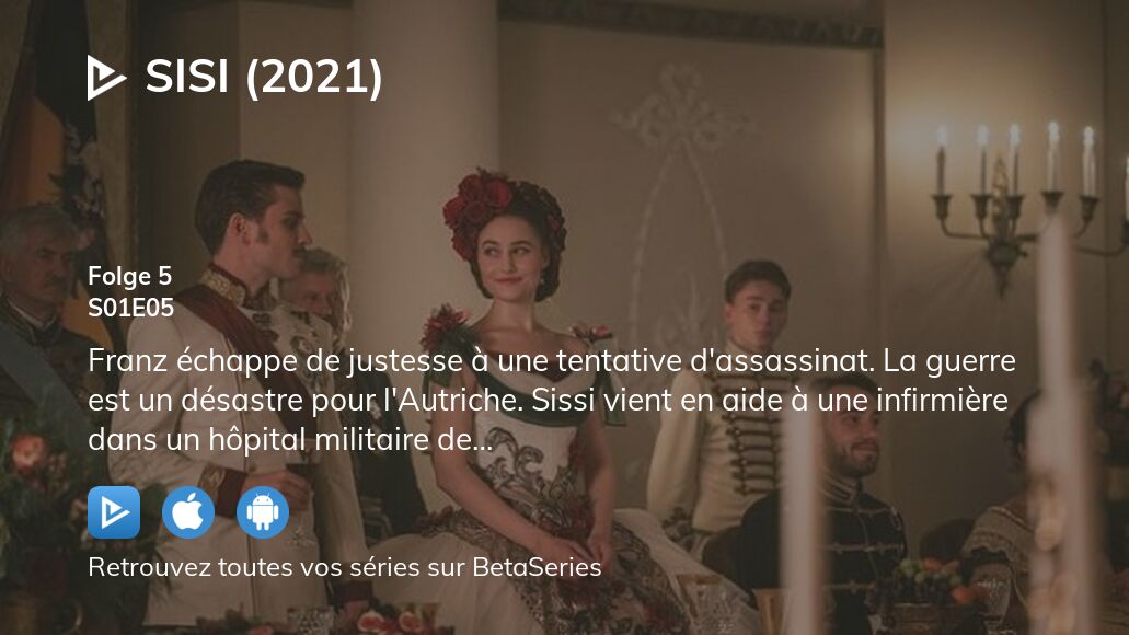 Regarder Sisi (2021) saison 1 épisode 5 streaming complet