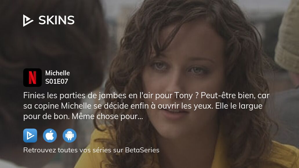 Vidéo : Regarder Skins saison 1 épisode 7 en streaming complet