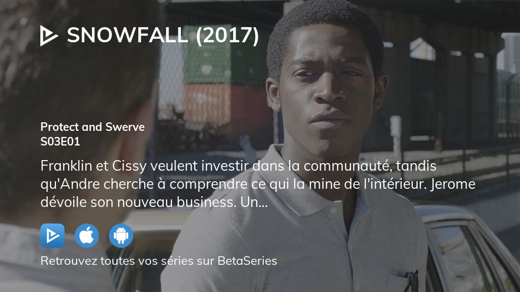Regarder Snowfall (2017) saison 3 épisode 1 streaming complet
