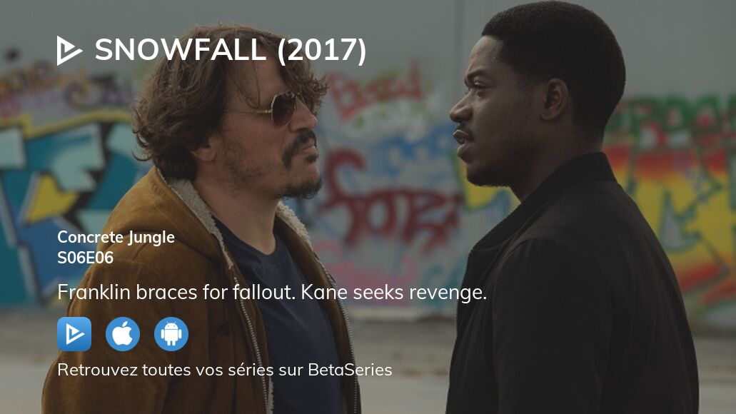 Regarder Snowfall saison 6 épisode 6 streaming complet