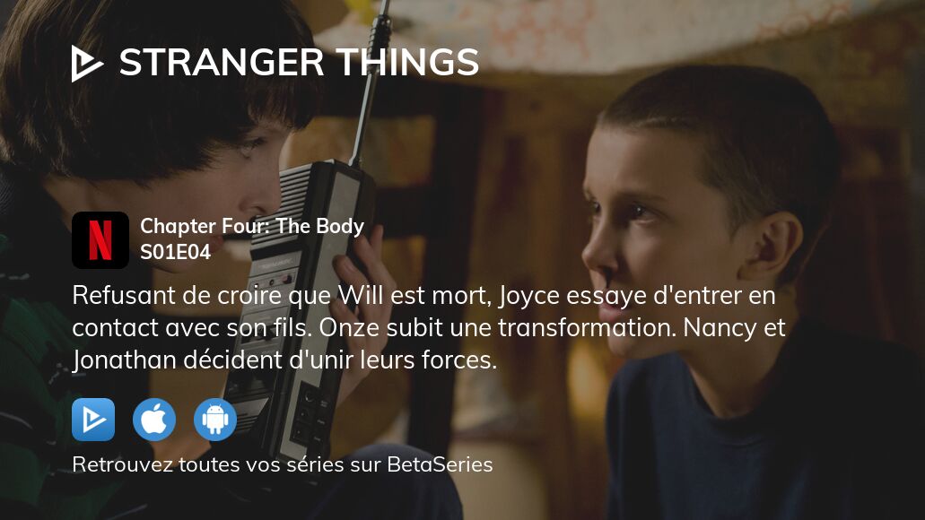 Regarder Stranger Things saison 1 épisode 4 streaming complet