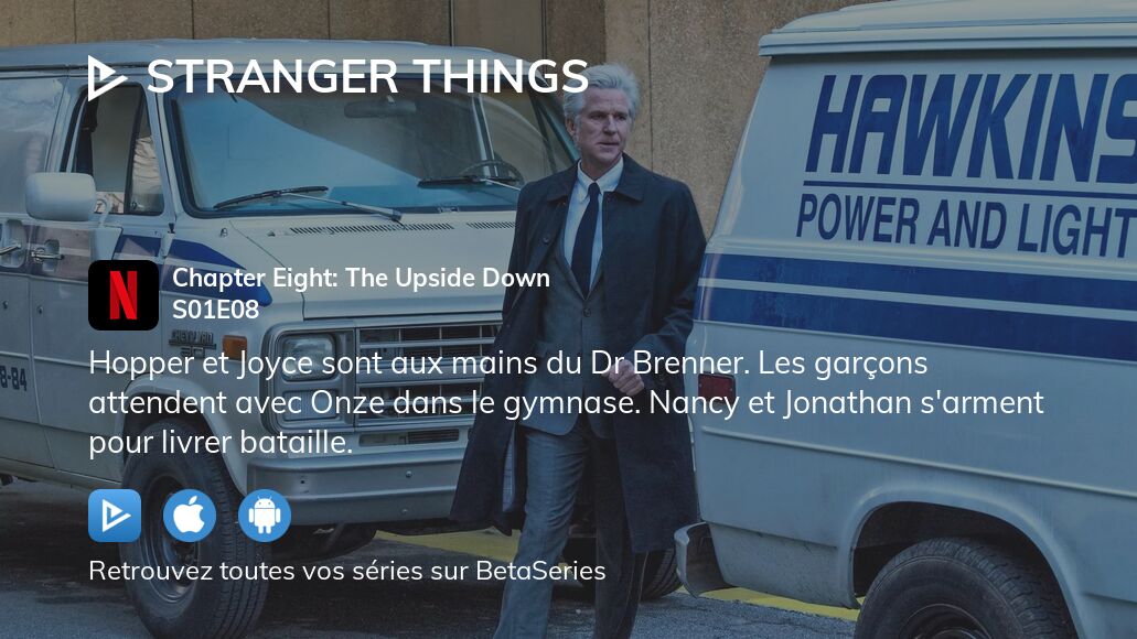 Regarder Stranger Things saison 1 épisode 8 streaming complet