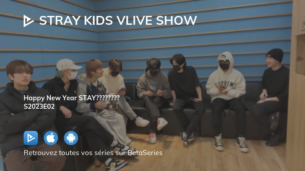 Où regarder Stray Kids vLive show saison 2023 épisode 2 en streaming complet ? | BetaSeries.com