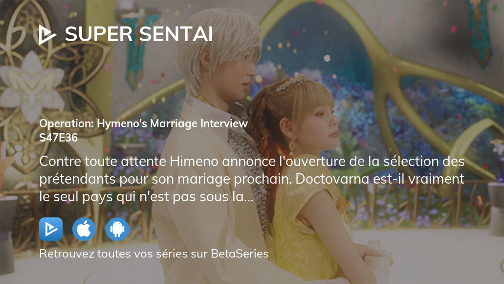 Où regarder Super Sentai saison 47 épisode 36 en streaming complet ...
