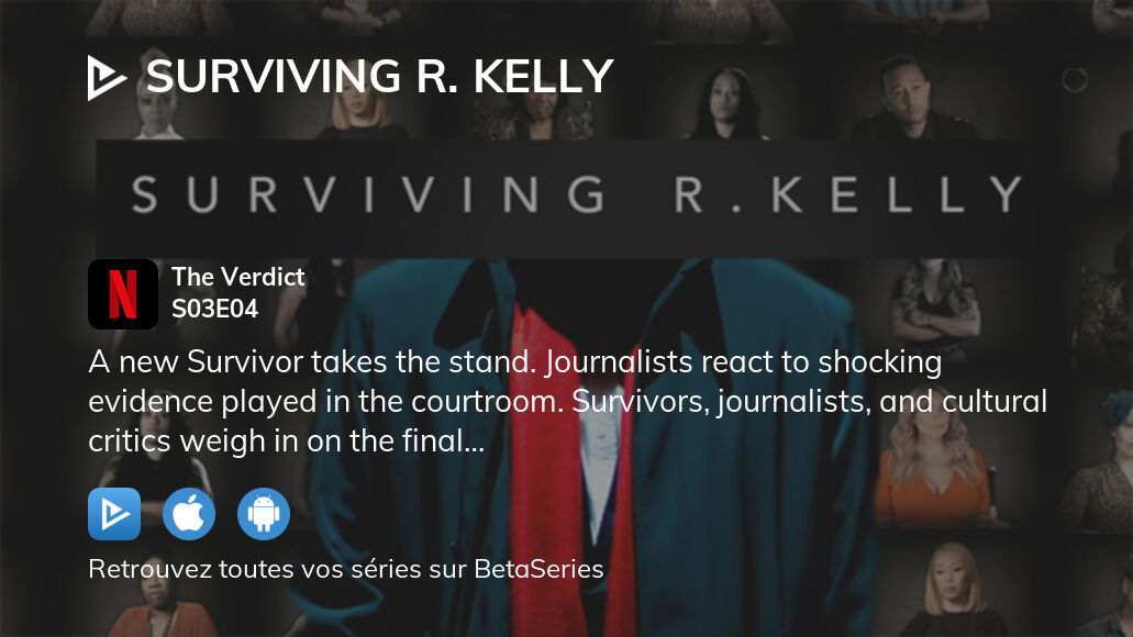 Où regarder Surviving R. Kelly saison 3 épisode 4 en streaming complet ...