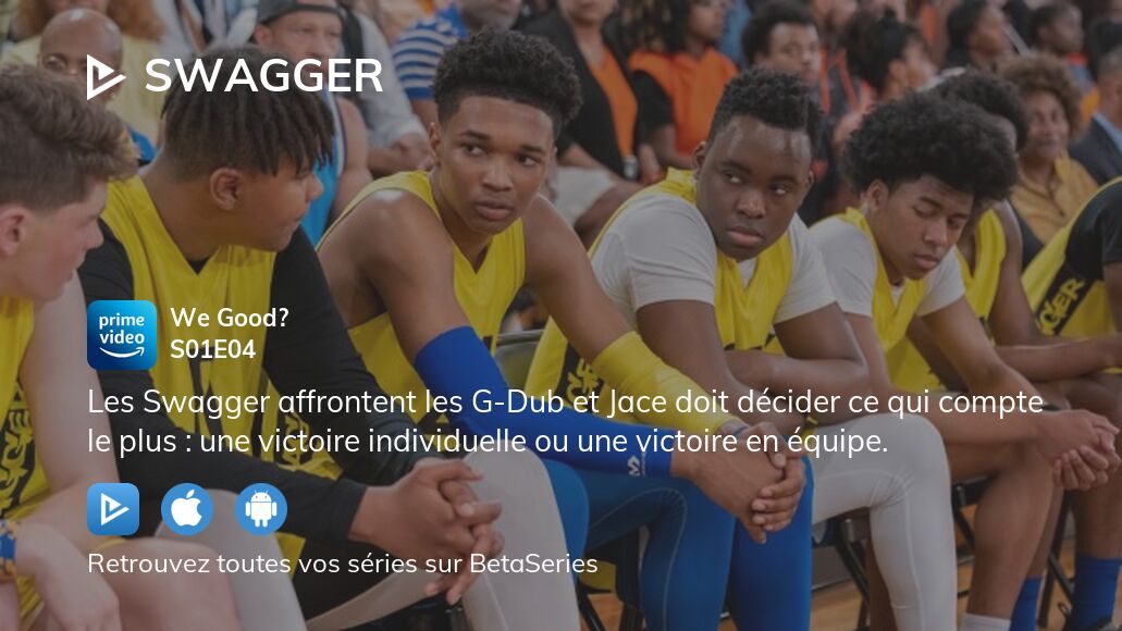 Vidéo : Regarder Swagger saison 1 épisode 4 en streaming complet