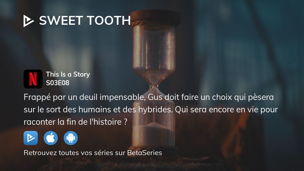 Vidéo Regarder Sweet Tooth Saison 3 épisode 8 En Streaming Complet
