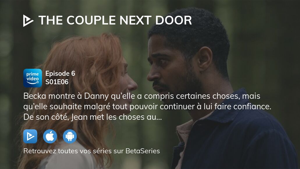 Vidéo : Regarder The Couple Next Door saison 1 épisode 6 en streaming complet
