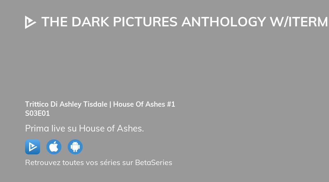 Regarder The Dark Pictures Anthology [I Termosifoni] saison 3 épisode 1 en streaming complet ...