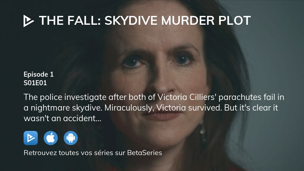 Regarder The Fall: Skydive Murder Plot saison 1 épisode 1 streaming complet
