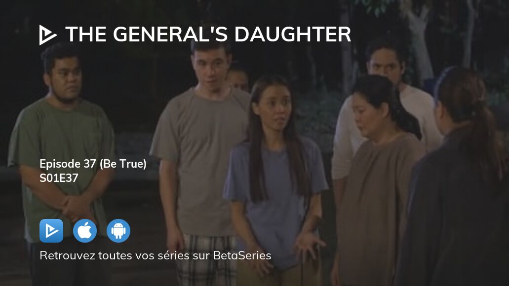 Regarder The General's Daughter saison 1 épisode 37 streaming complet
