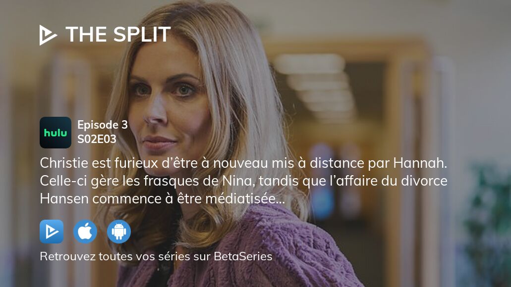 Où regarder The Split saison 2 épisode 3 en streaming complet ? | BetaSeries.com