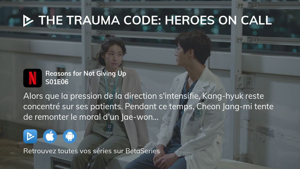 Regarder The Trauma Code : Appel à l'héroïsme saison 1 épisode 6 streaming complet