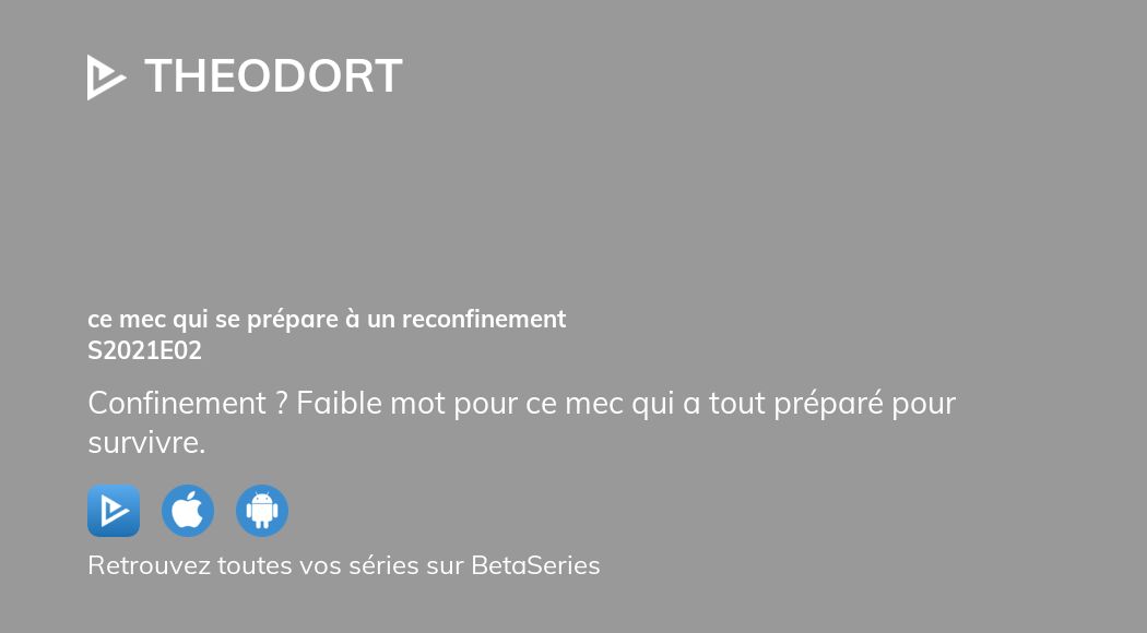 Regarder THEODORT saison 2021 épisode 2 en streaming complet VOSTFR, VF ...