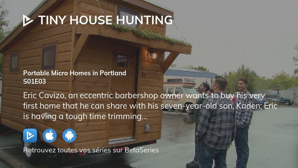Regarder Tiny House Hunting saison 1 épisode 3 streaming complet