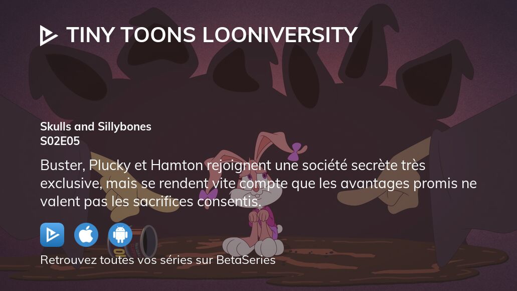 Où regarder Tiny Toons Looniversité saison 2 épisode 5 en streaming complet ? | BetaSeries.com