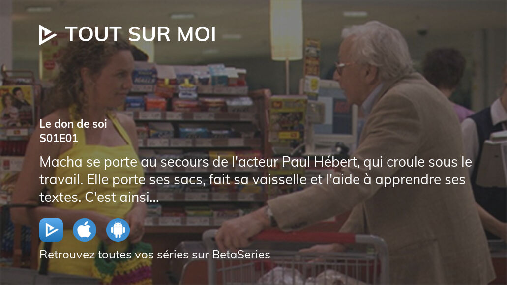 Regarder Tout sur moi saison 1 épisode 1 streaming complet
