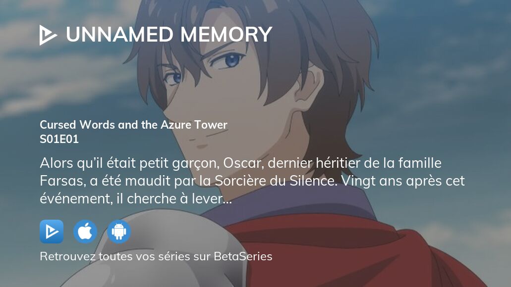 Regarder Unnamed Memory saison 1 épisode 1 streaming complet