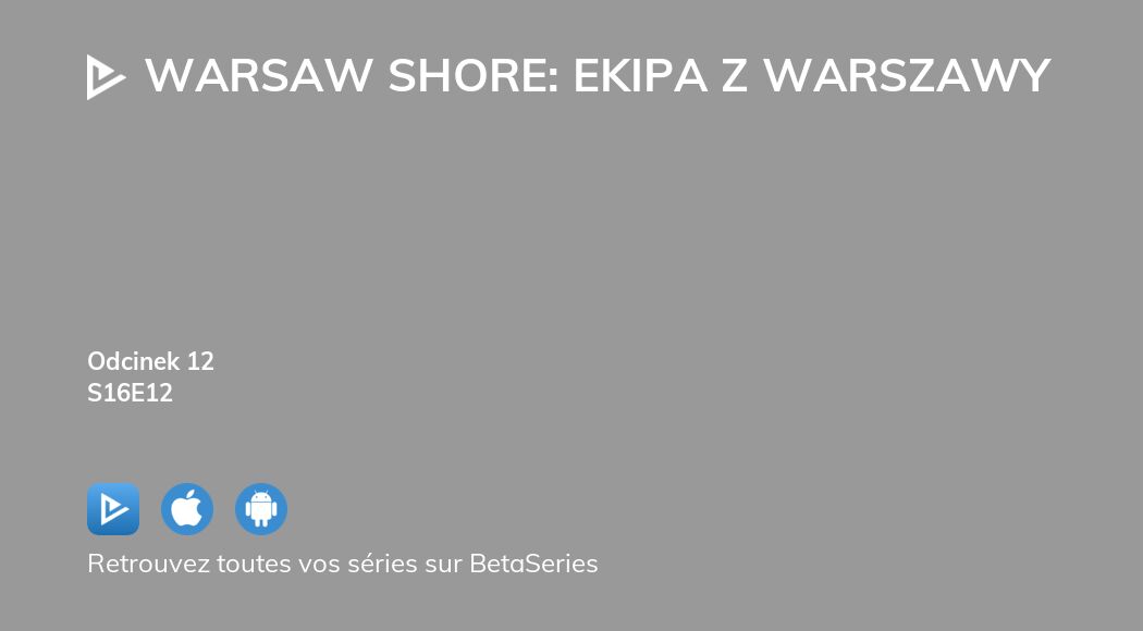 Regarder Warsaw Shore saison 16 épisode 12 en streaming complet VOSTFR, VF, VO | BetaSeries.com