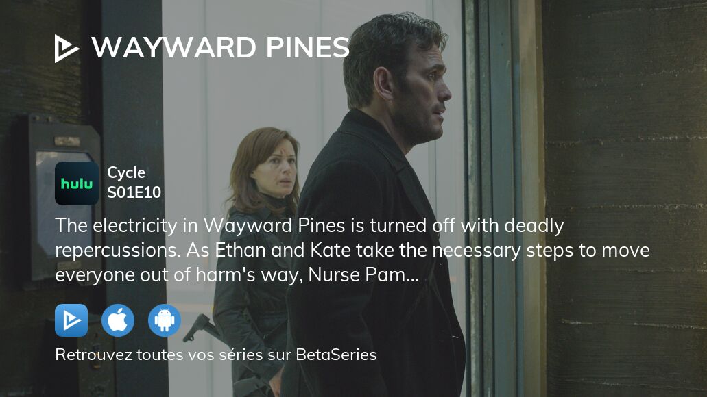 Où regarder Wayward Pines saison 1 épisode 10 en streaming complet ? | BetaSeries.com