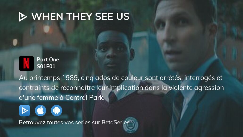 Regarder When They See Us saison 1 épisode 1 streaming complet
