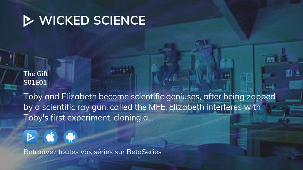 Regarder Wicked Science saison 1 épisode 1 streaming complet